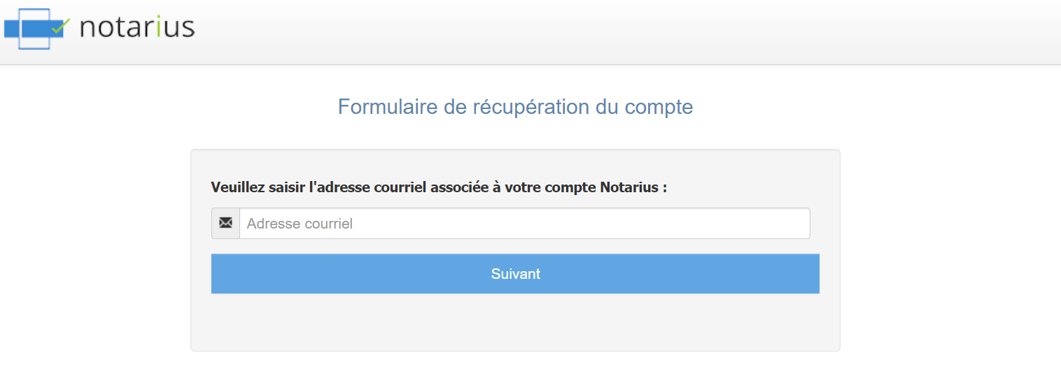 Je n’ai plus accès à au moins deux facteurs d’authentification associés à mon compte Notarius et ...